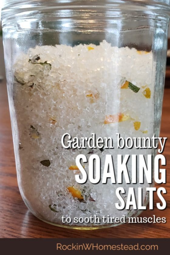 Garden Bounty Soaking Salts to Sooth Tired Muscles | Rockin W Homestead